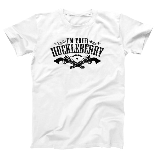 I'm Your Huckleberry Adult Unisex T-Shirt | Funny and Sarcastic T ...